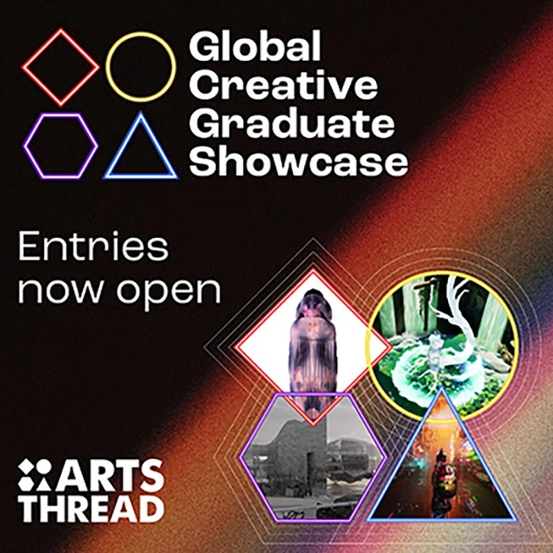 ARTS THREAD Launches The Seventh Global Creative Graduate Showcase To ...