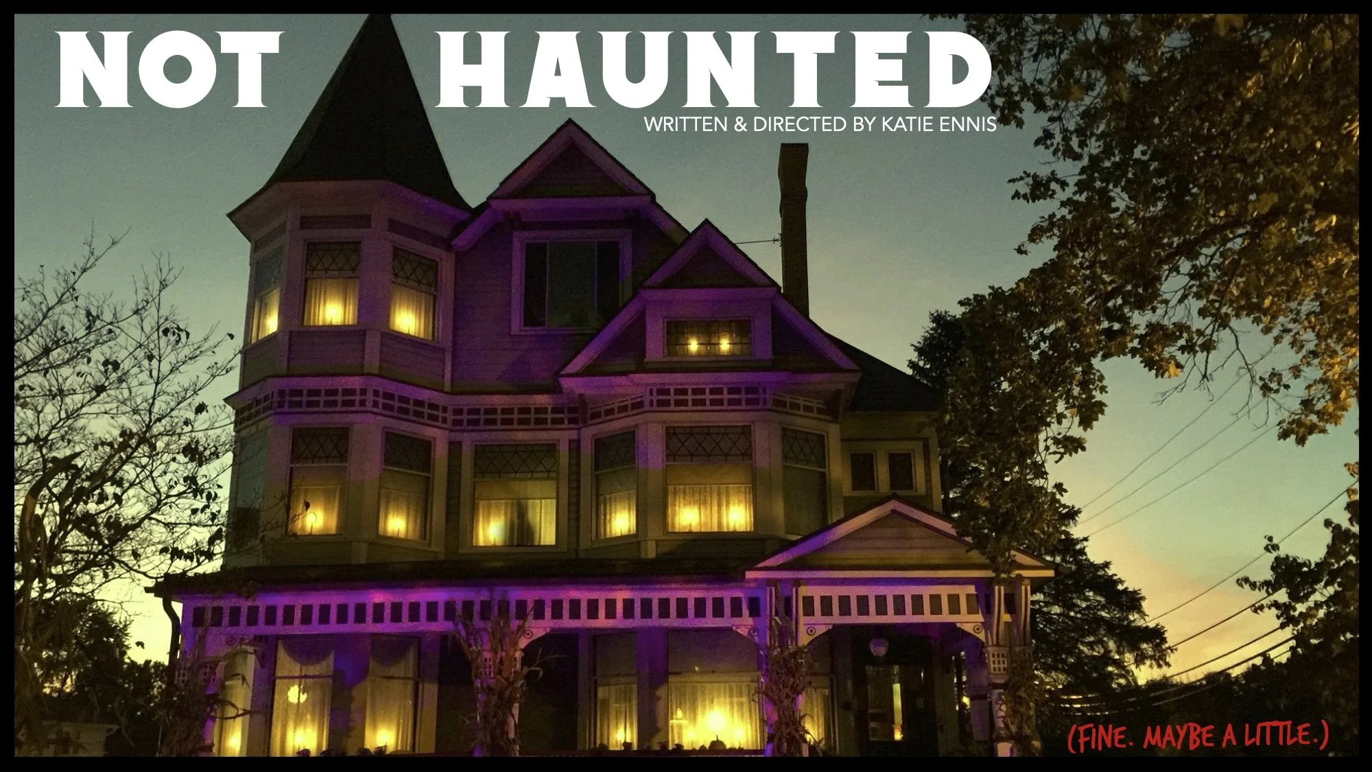 NOT HAUNTED — KATIE ENNIS