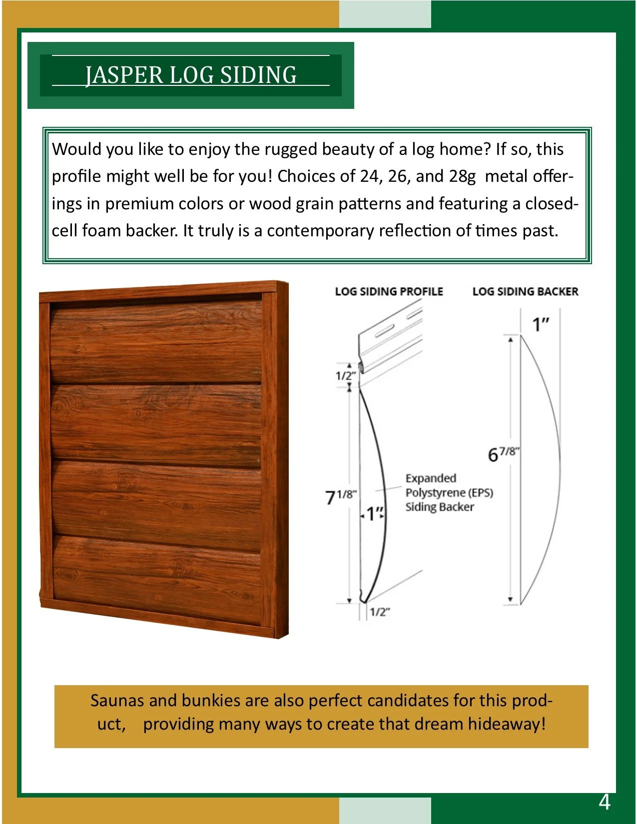 Jasper Log Siding — All Star Metals Steel Roofing & Siding Products