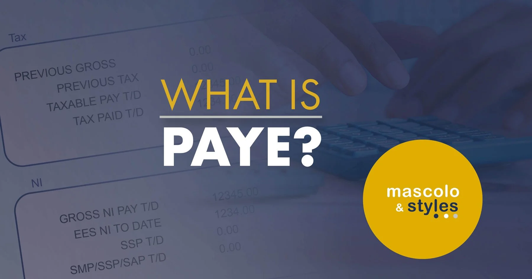 What is PAYE (Pay As You Earn) in the UK? — Mascolo & Styles ...