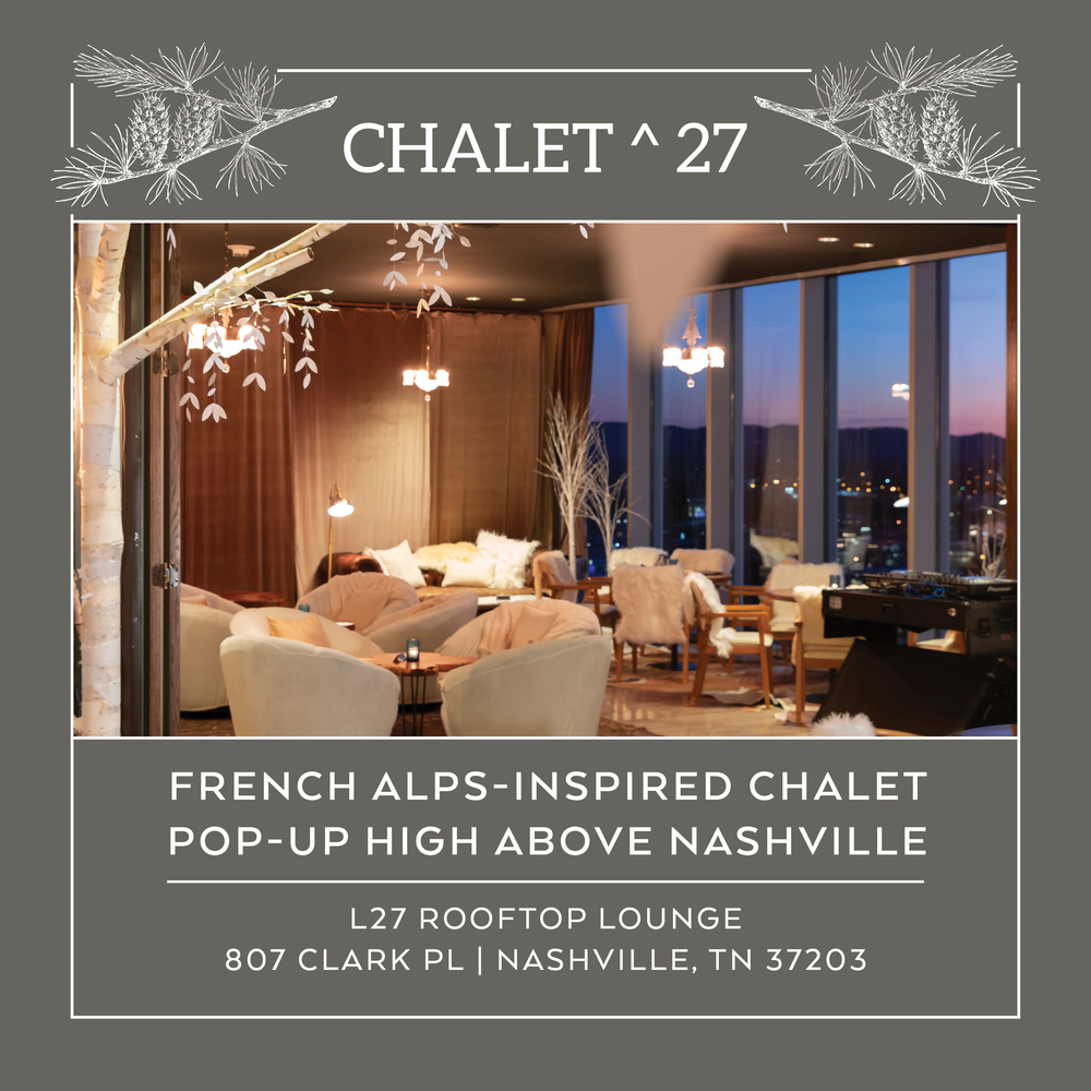 CHALET 27 - WINTER POP-UP — L27 Rooftop Lounge Nashville