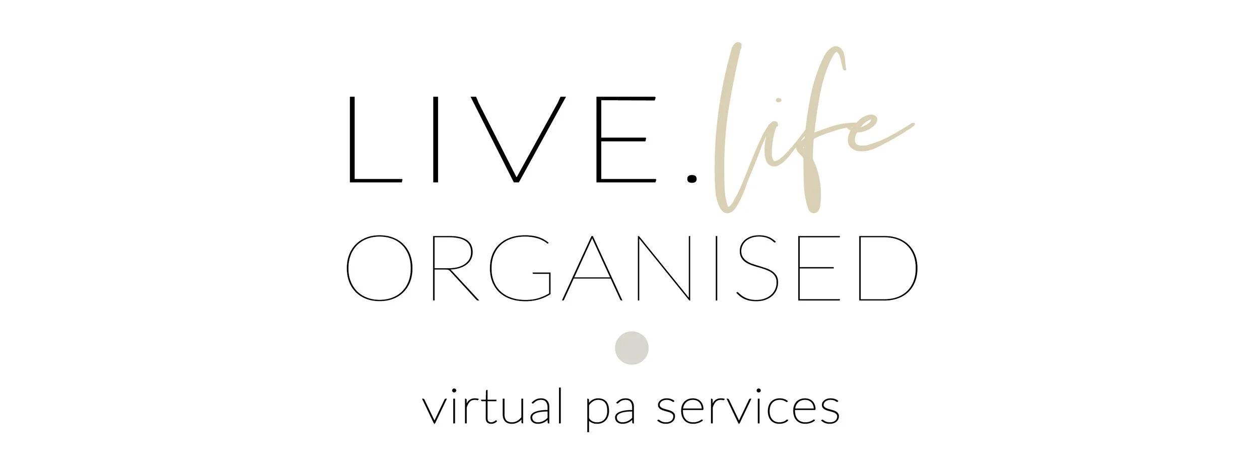Live. Life. Organised - Virtual Assistant & OBM Services