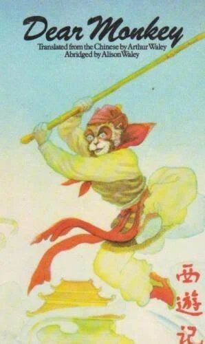 Arthur Waley, Monkey / excerpts from Journey to the West — Austin ...