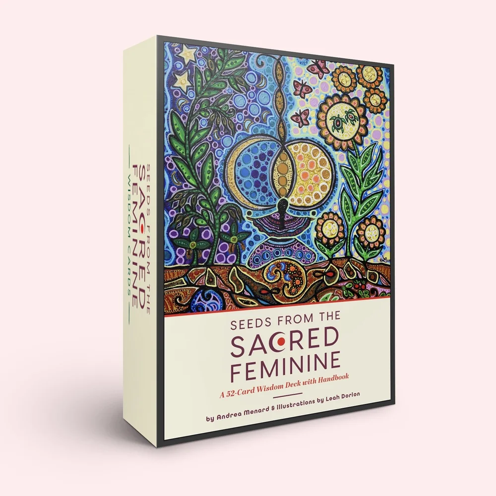 Seeds from the Sacred Feminine Wisdom Cards — Andrea Menard