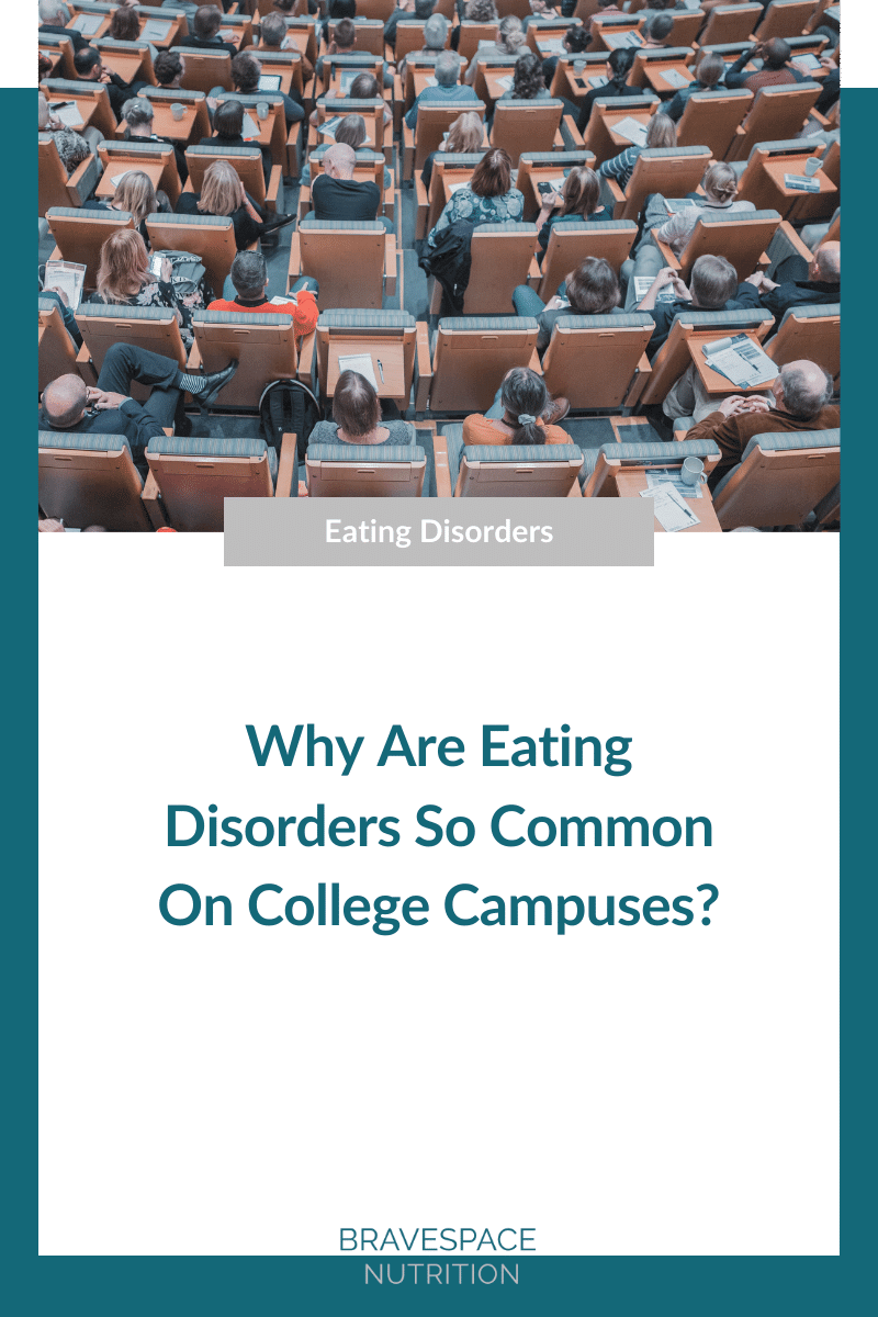 Why Are Eating Disorders So Common On College Campuses? — Bravespace ...