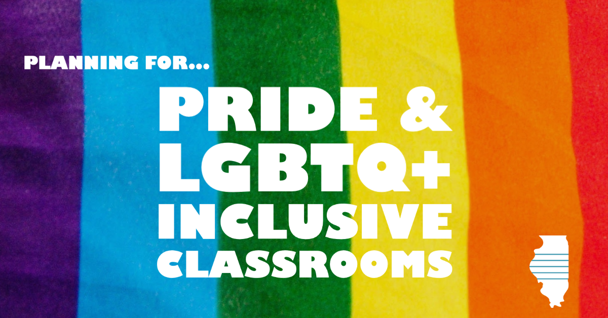 Planning for Pride Month & LGBTQ Inclusive Classrooms — Illinois Music ...