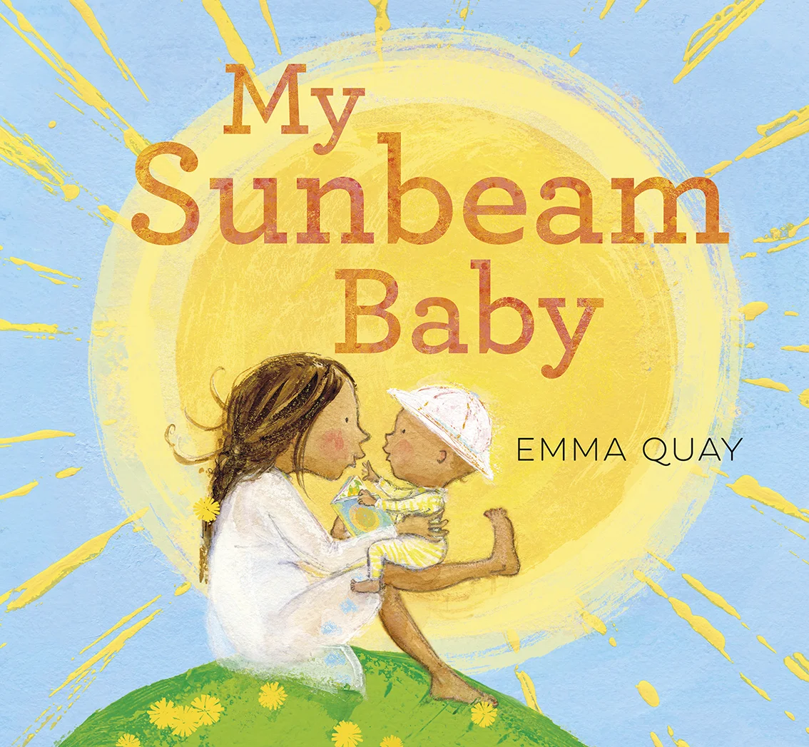 My Sunbeam Baby — Emma Quay | illustrator & author