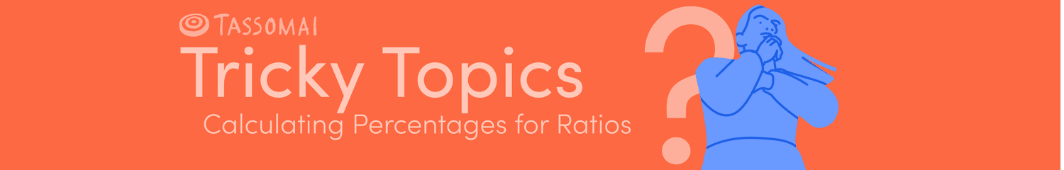 Tricky Topics In Gcse Maths Calculating Percentages For Ratios Tassomai