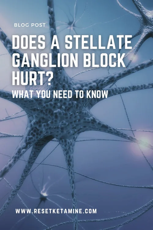 Does a Stellate Ganglion Block Hurt? Here’s the Truth — Reset Ketamine ...