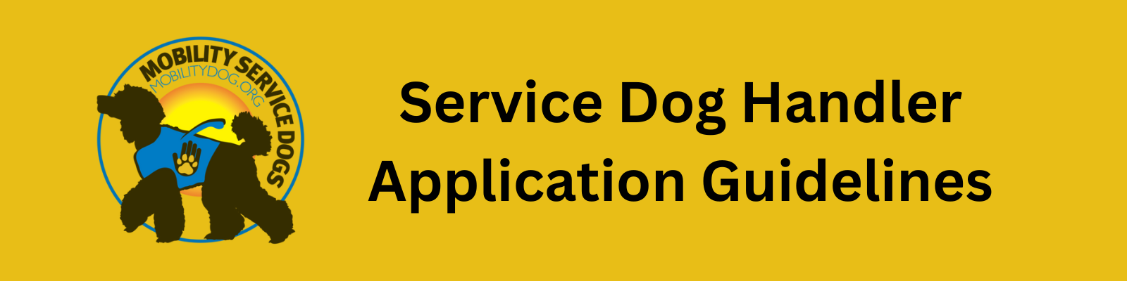 Service Dog Handler Application Guidelines — Mobility Service Dog ...