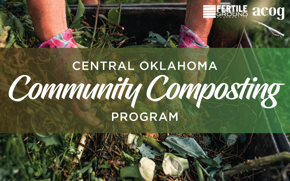 Oklahoma City Community Composting Program — Fertile Ground