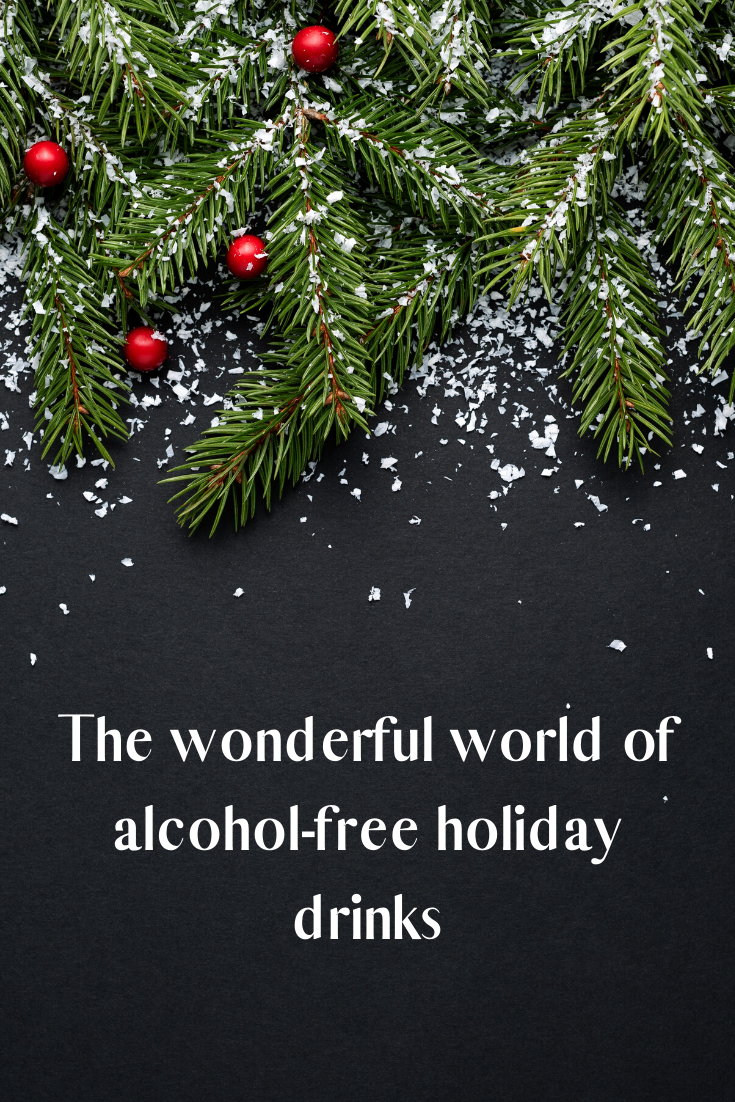 The wonderful world of alcohol-free holiday drinks — Drinker's Helper ...