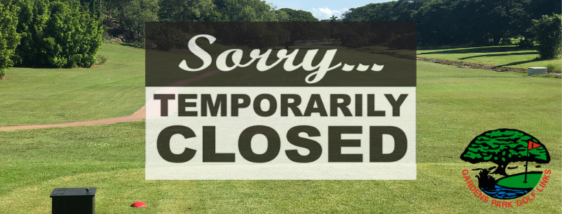 Course Temporarily Closed — Darwin City Golf Course | Gardens Park Golf ...
