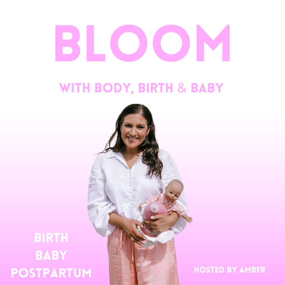 The Podcast — Body, Birth & Baby