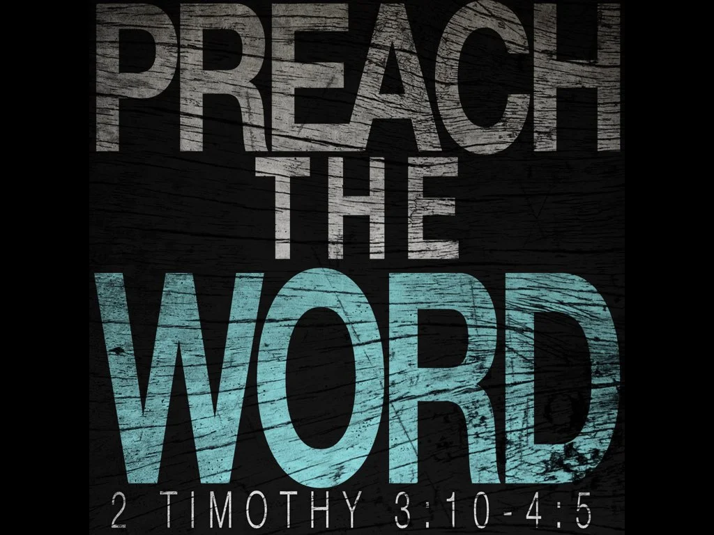 Preach The Word (2 Timothy 3:10-4:5) — Saraland Christians