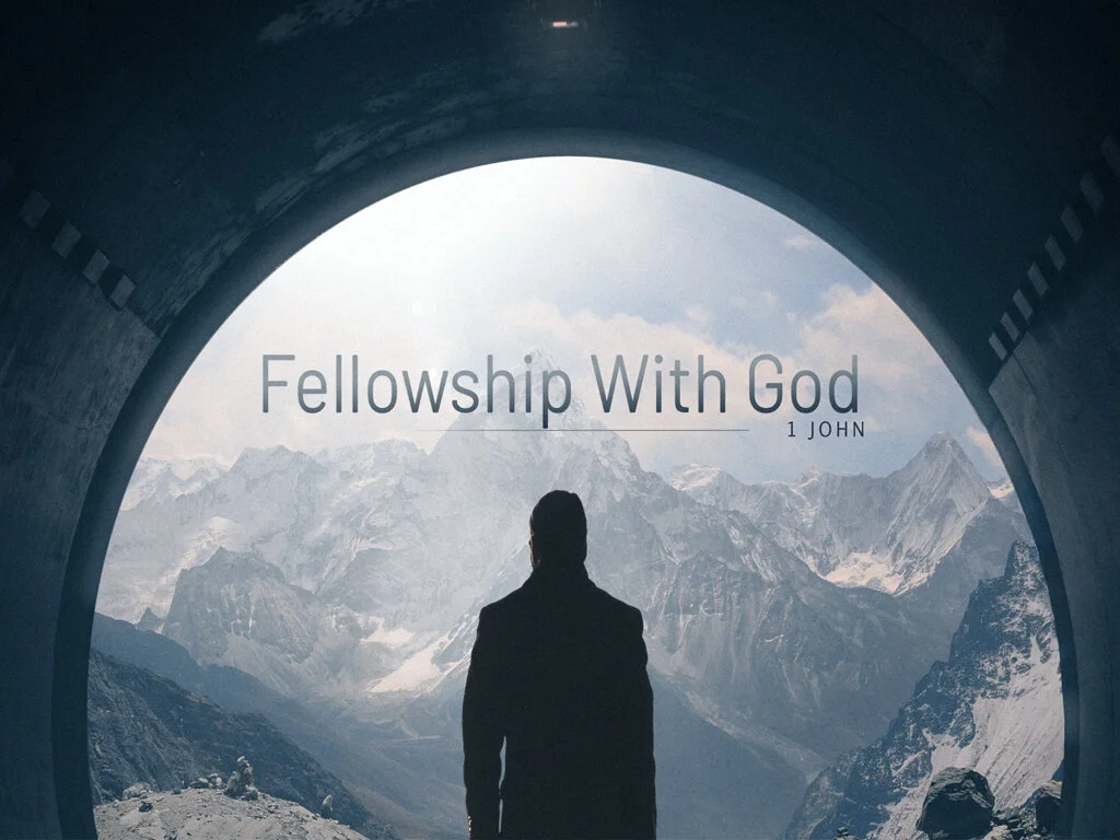 Fellowship With God (1 John) — Saraland Christians
