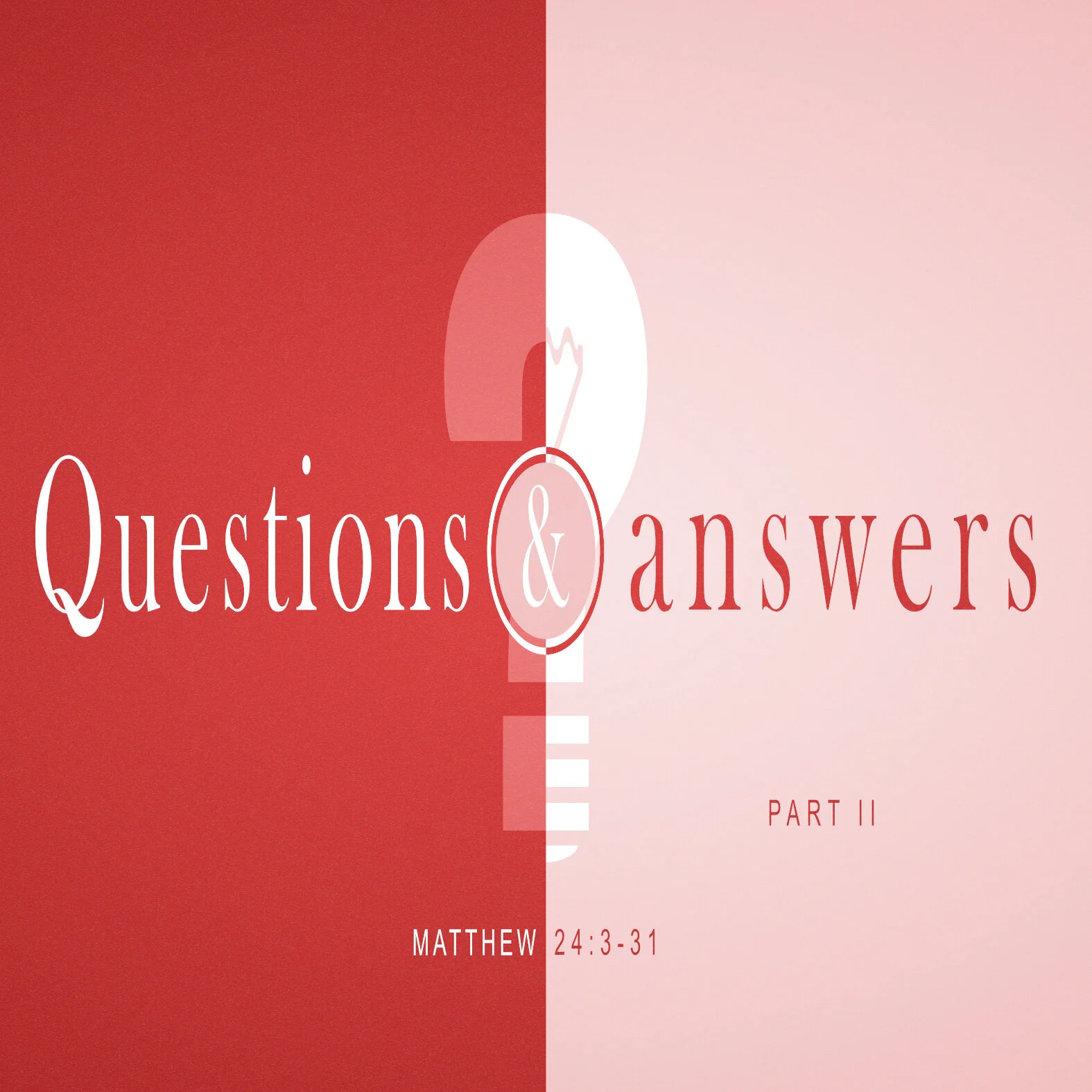 Questions & Answers P2 (Matthew 24:3-31) — Saraland Christians