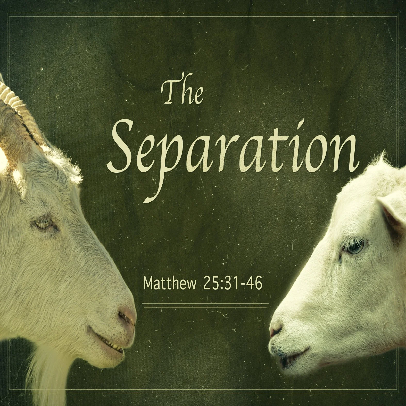 The Separation (Matthew 25:31-46) — Saraland Christians
