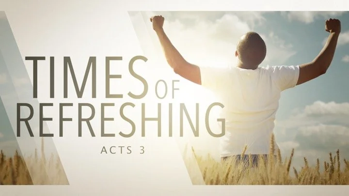 Times of Refreshing (Acts 3) — Saraland Christians