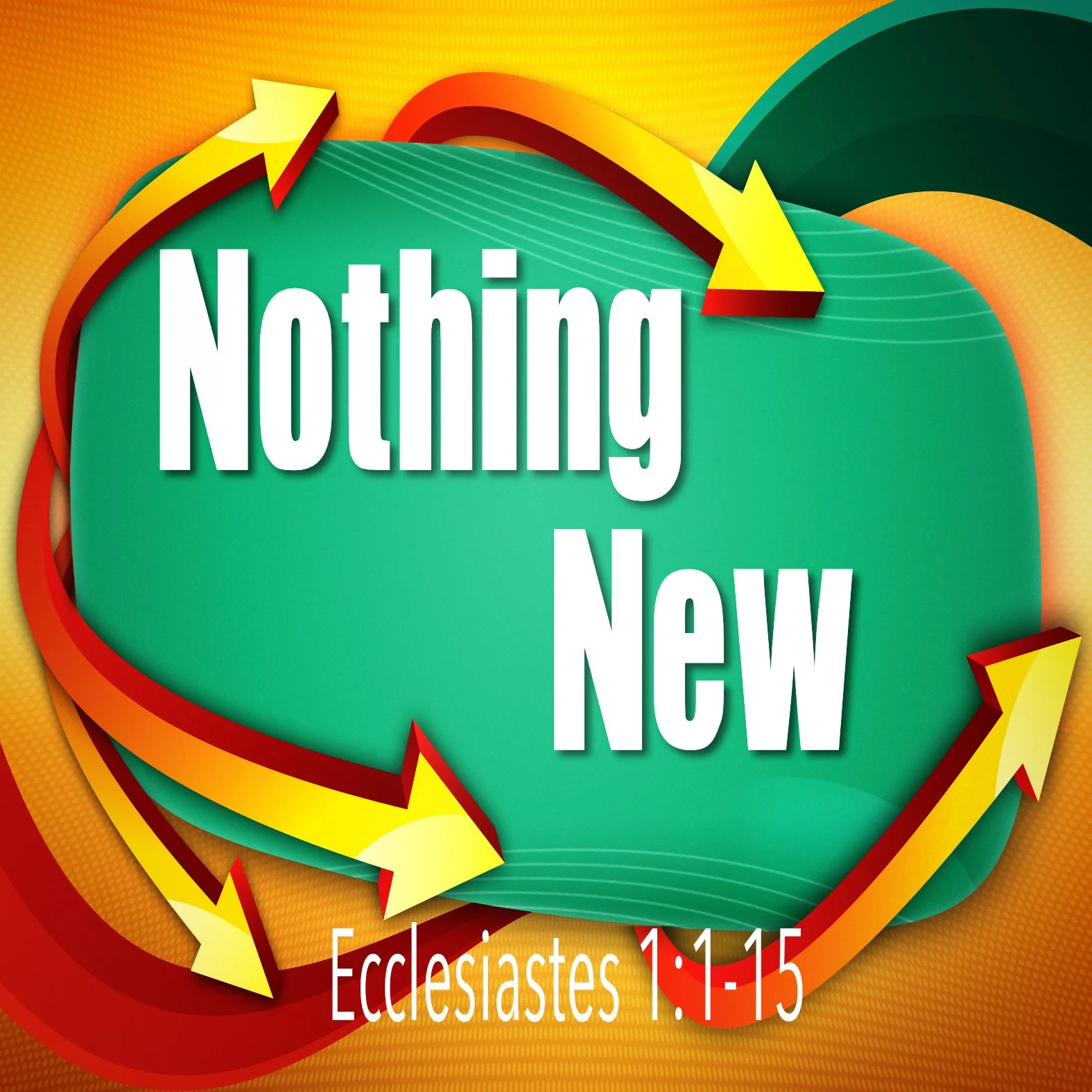 Nothing New (Ecclesiastes 1) — Saraland Christians