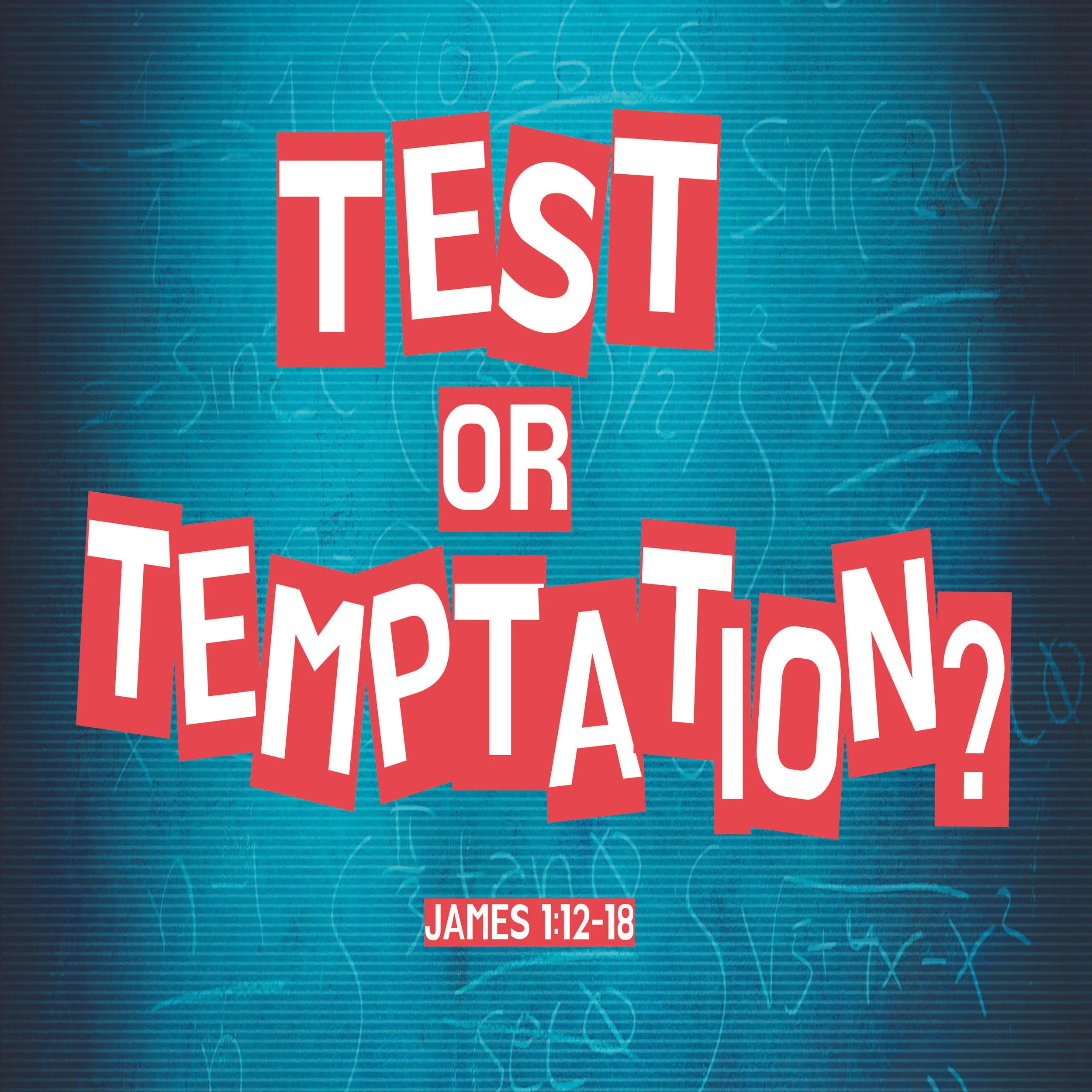 Test or Temptation (James 1:12-18) — Saraland Christians