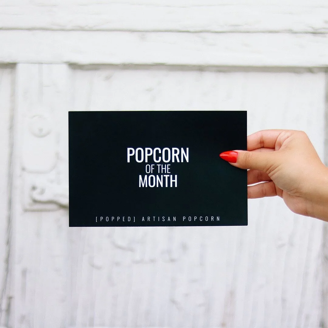 [POPPED] Artisan Popcorn REAL. PURE. BLISS.