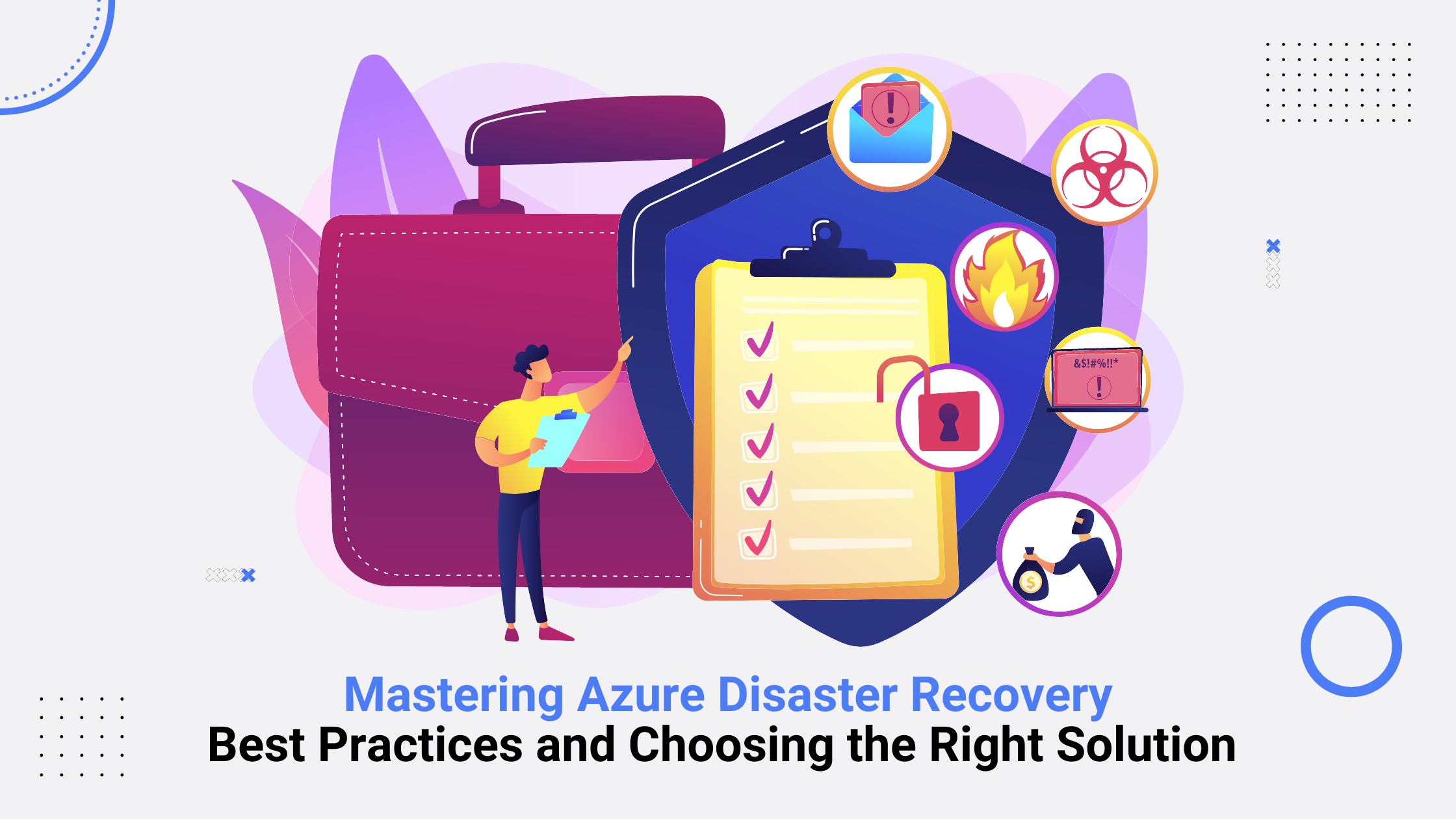 Mastering Azure Disaster Recovery: Best Practices and Choosing the ...