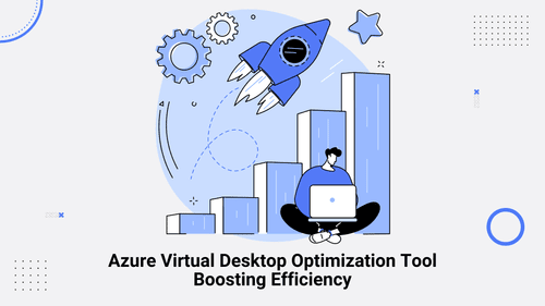 Azure Virtual Desktop Optimization Tool: Boosting Efficiency