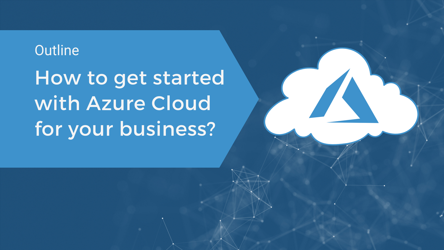 How to get started with Azure Cloud for your business?