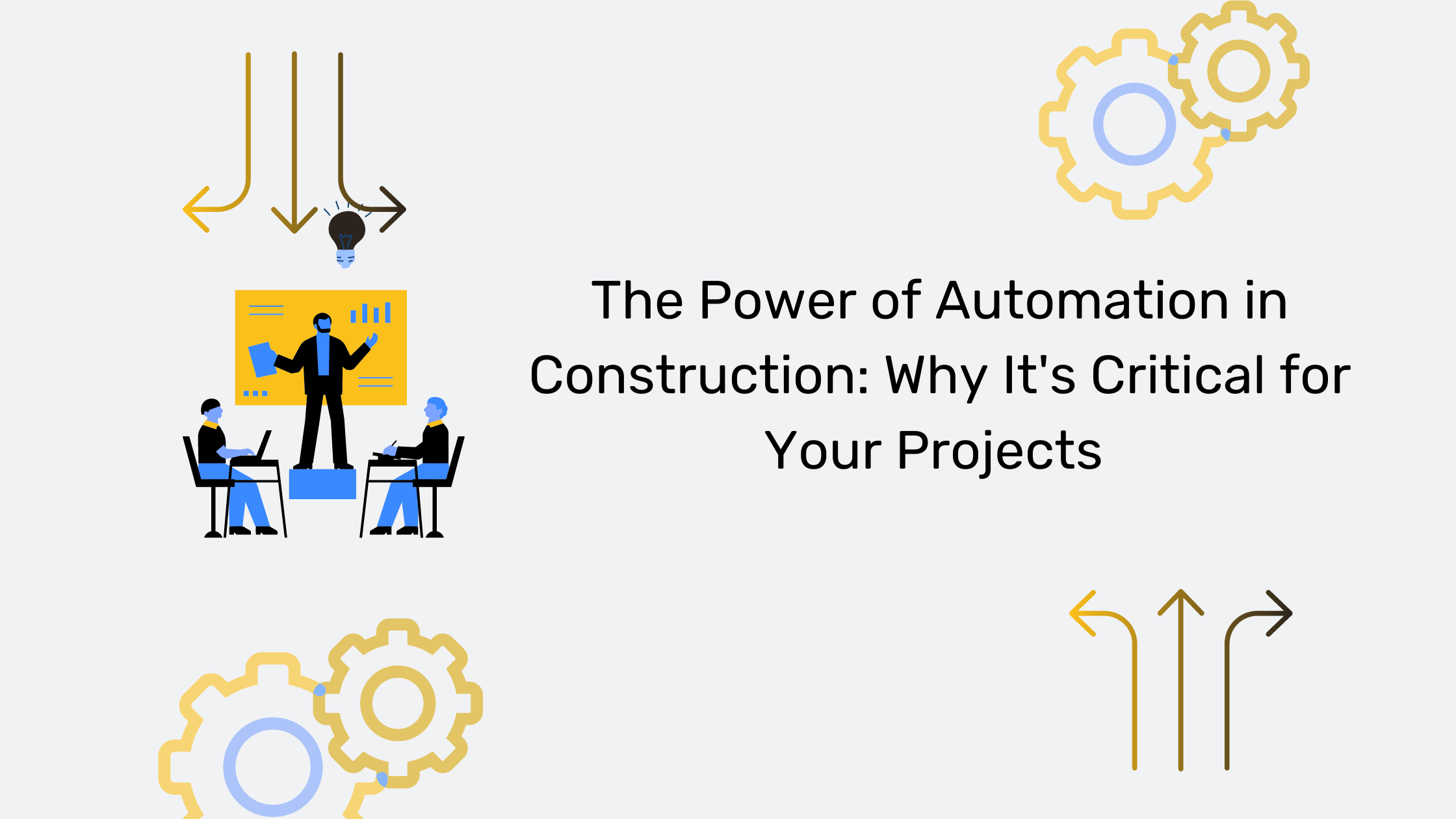 The Power of Automation in Construction: Why It's Critical for Your ...