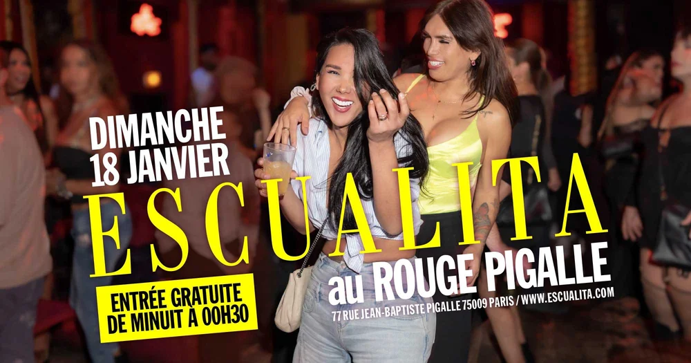 ESCUALITA LA SOIRÉE TRANSEXUELLE DIMANCHE SOIR AU ROUGE PIGALLE, PARIS ...
