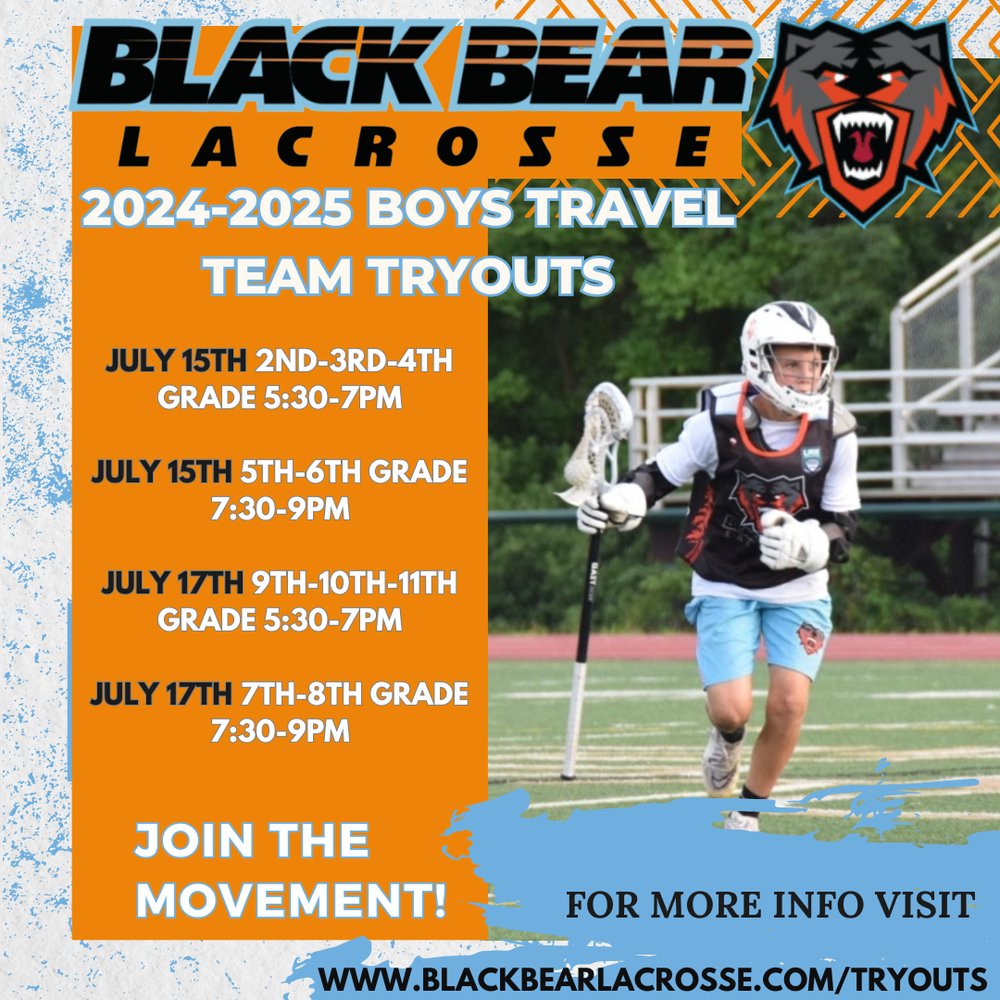 BOYS TRYOUTS — Black Bear Lax LLC