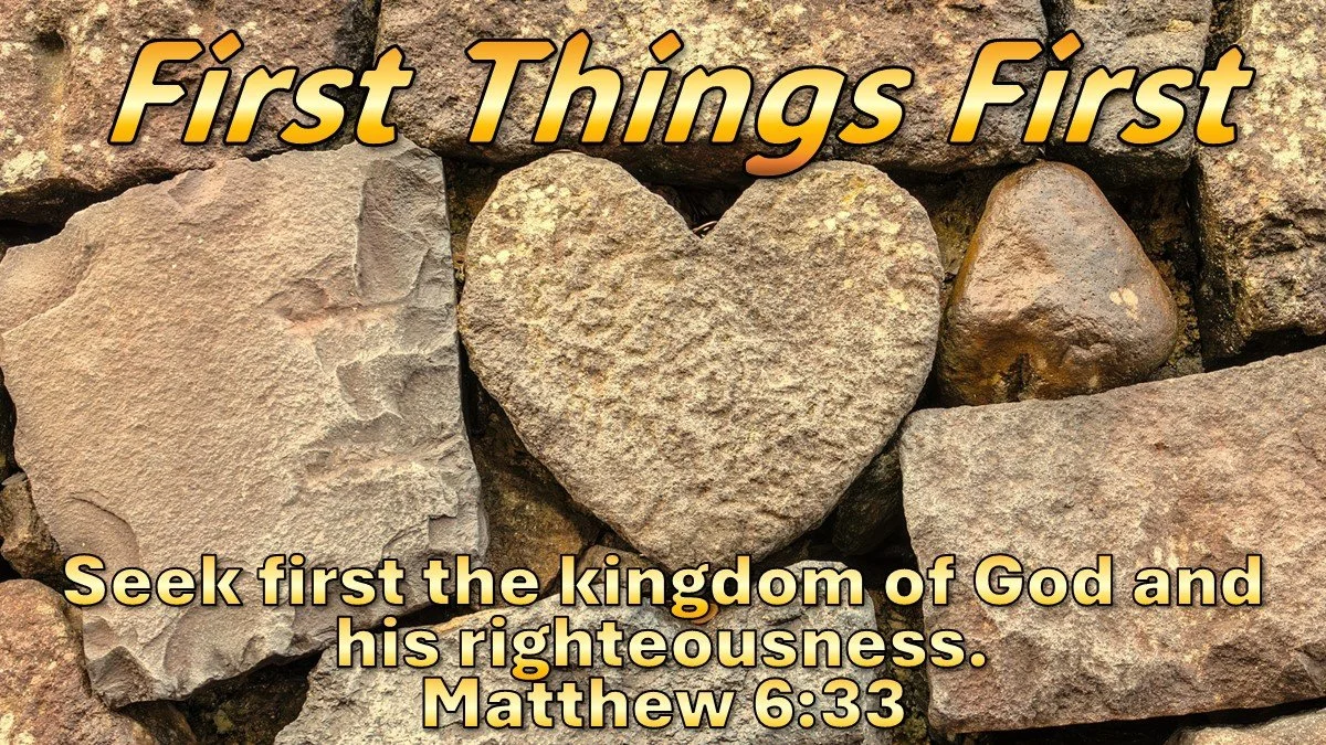 First Things First — Harbert Community Church