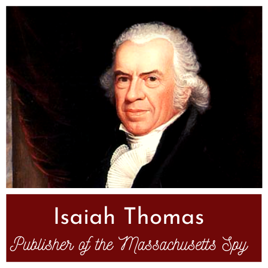 Isiah Thomas Prints The Massachusetts Spy