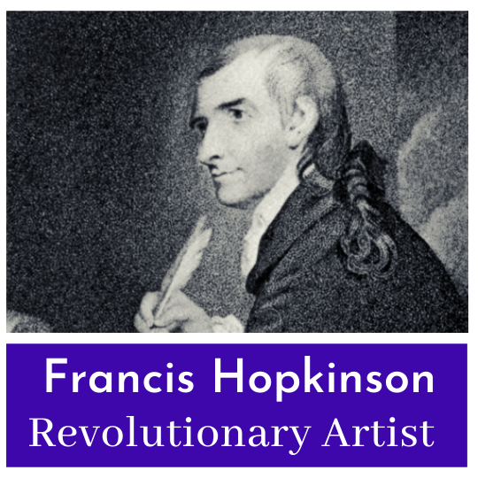 Revolutionary Artist - Francis Hopkinson Designs The American Flag