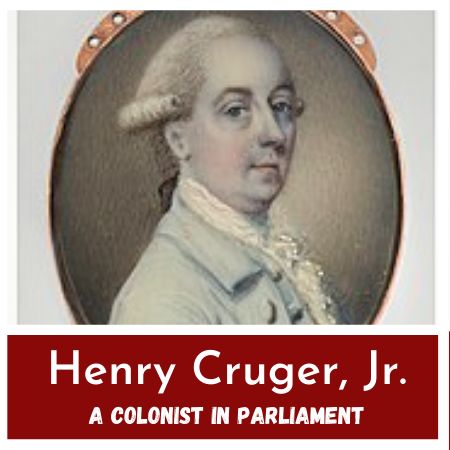 Henry Cruger Fights For The Patriots Within Parliament's Walls