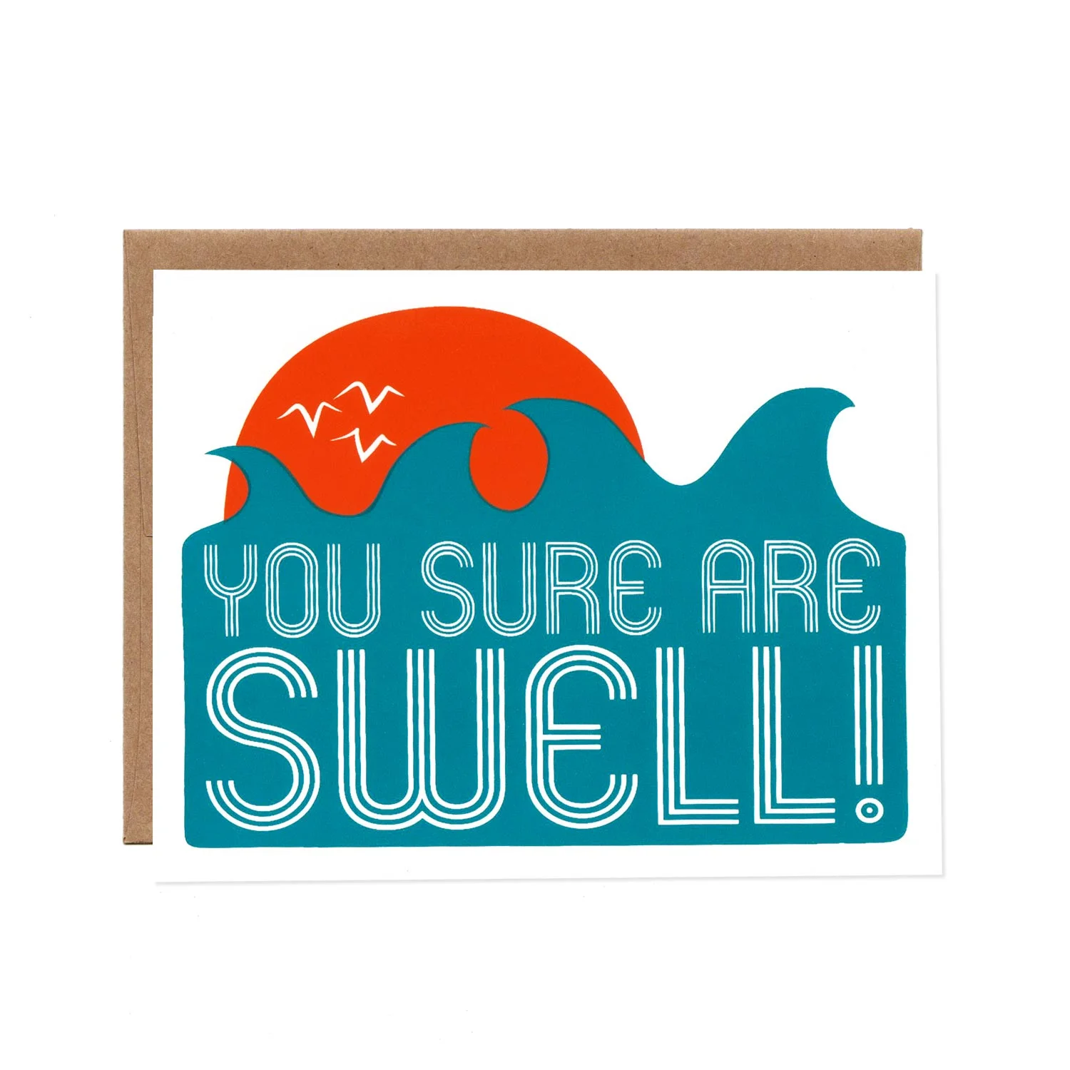 You Sure Are Swell -- Screenprinted Card — Orange Twist Cards