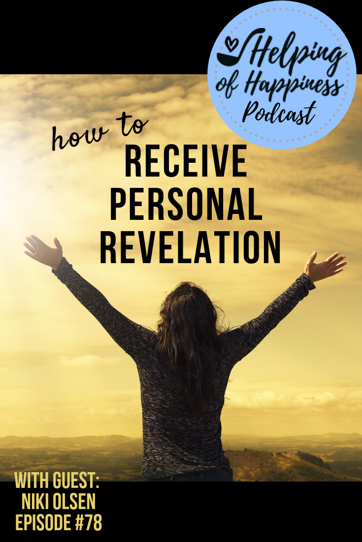 How to Receive Personal Revelation in Your Daily Life (Episode #125) Re ...