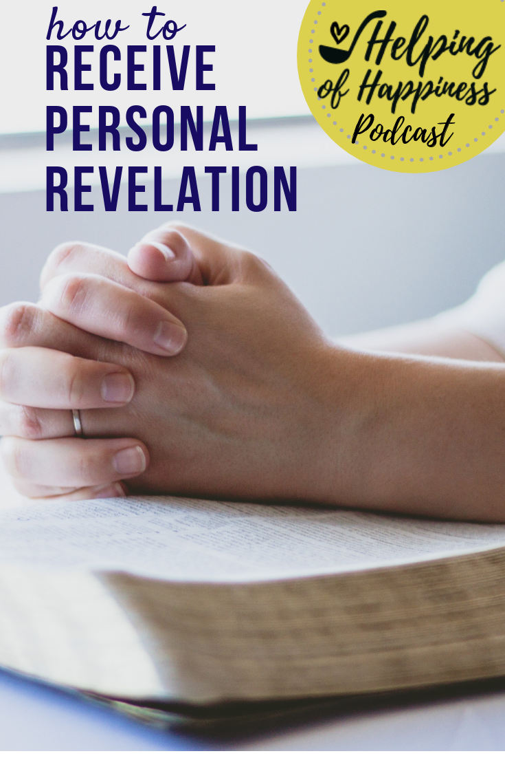 How to Receive Personal Revelation in Your Daily Life (Episode #125) Re ...