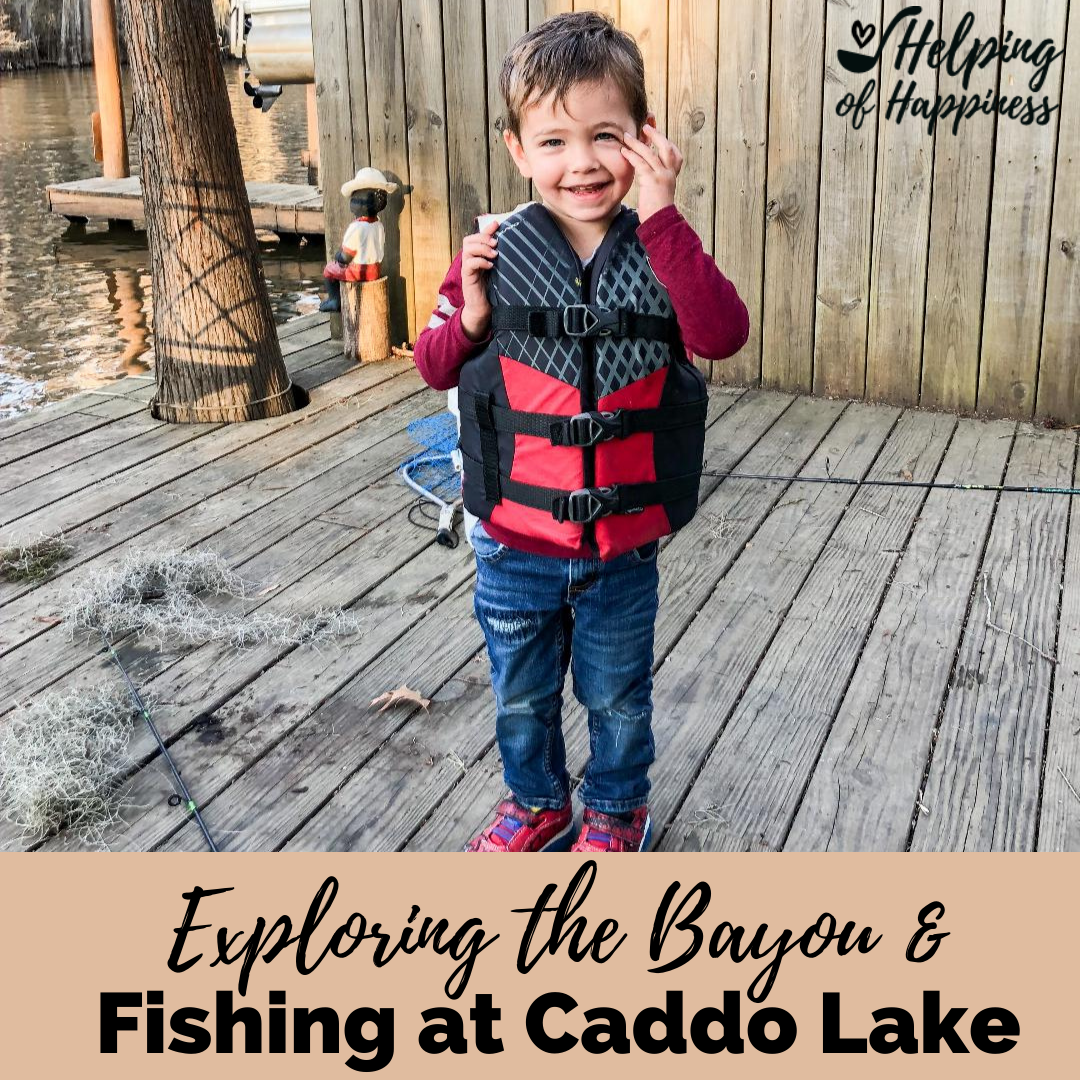 Exploring the Bayou and Fishing at Caddo Lake — Helping of Happiness