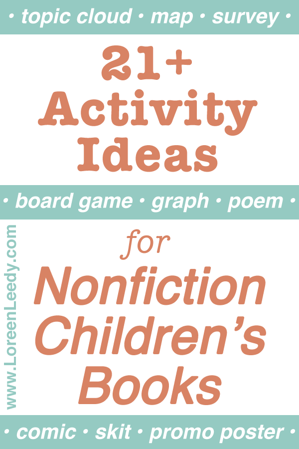 21+ Activity Ideas for Nonfiction Children’s Books — Loreen Leedy ...