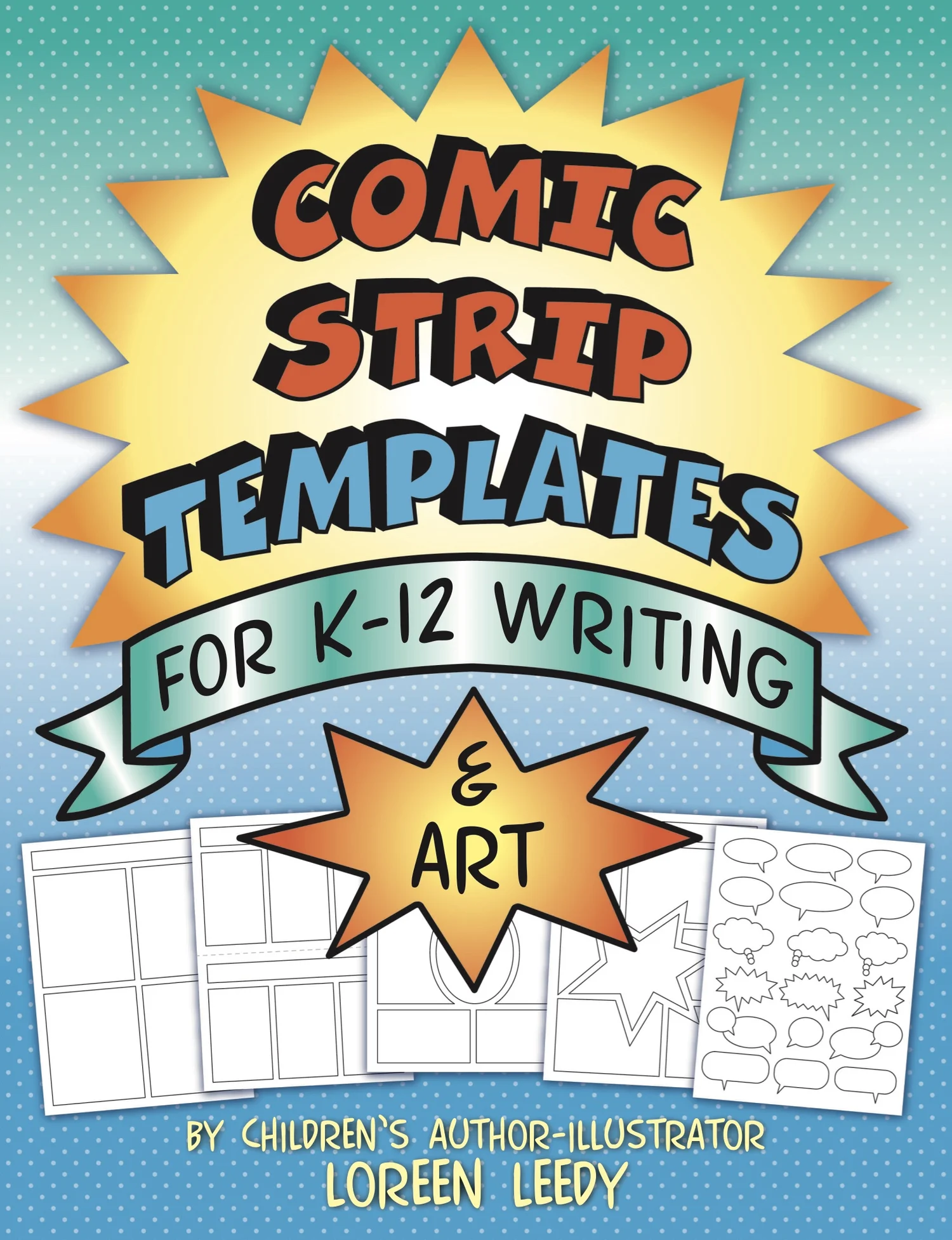 50+ ways to use comic templates in the classroom — Loreen Leedy Artist ...