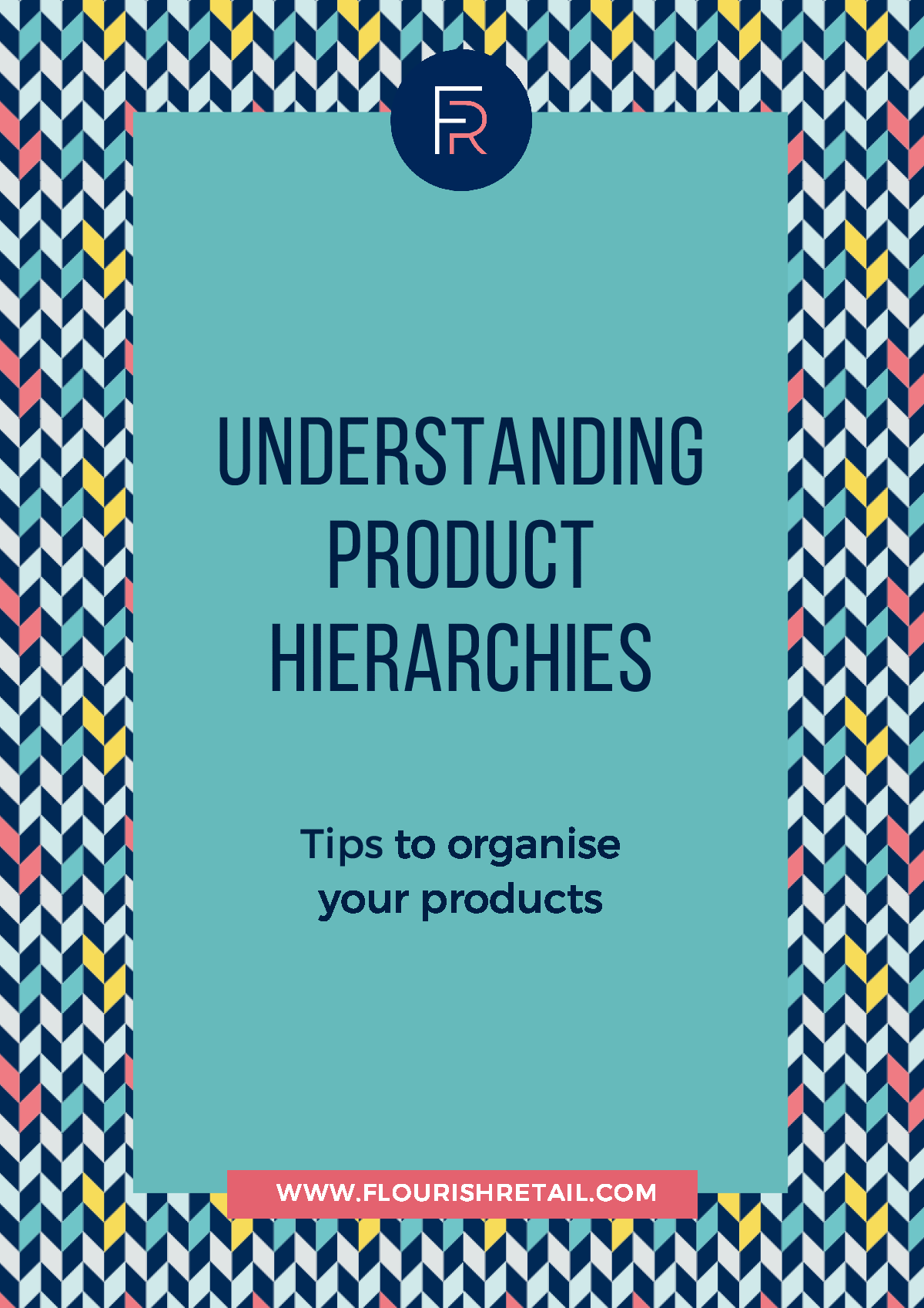 Understanding Product Hierarchies and Attributes — Flourish Retail