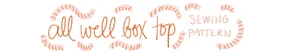 All Well Box Top Sewing Pattern — all well