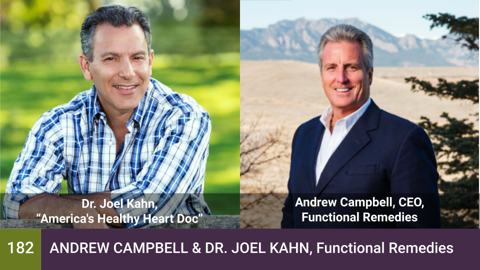 Andrew Campbell & Dr. Joel Kahn, Functional Remedies — Thinking Outside The Bud