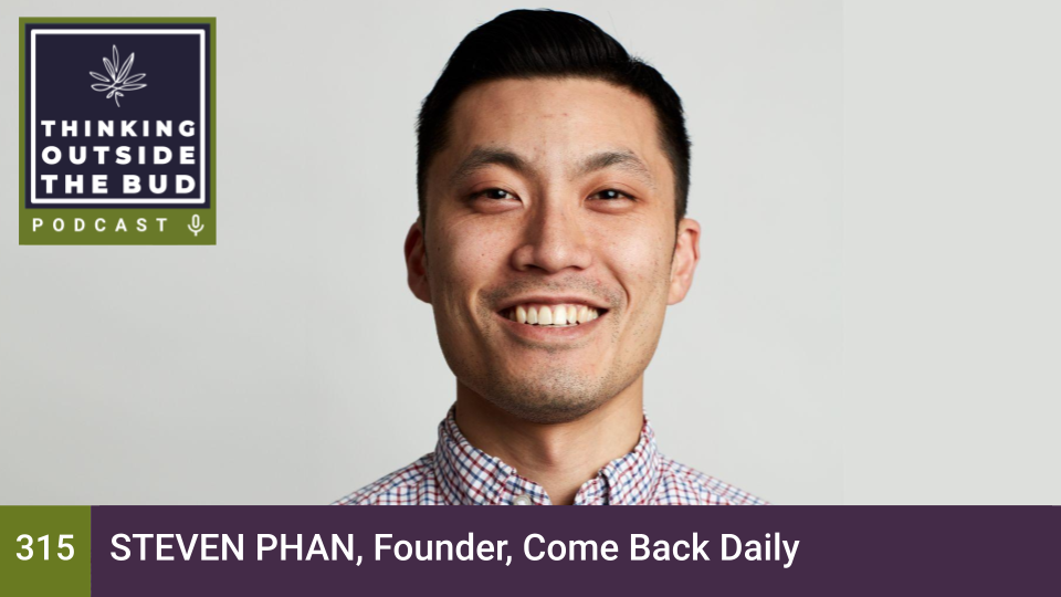 Steven Phan, Founder, Come Back Daily — Thinking Outside The Bud