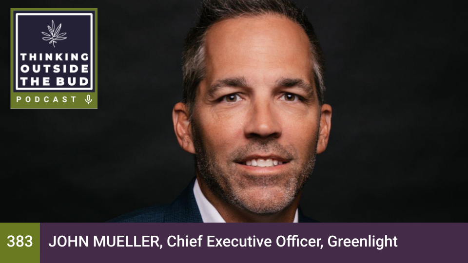 John Mueller, Chief Executive Officer, Greenlight — Thinking Outside The Bud