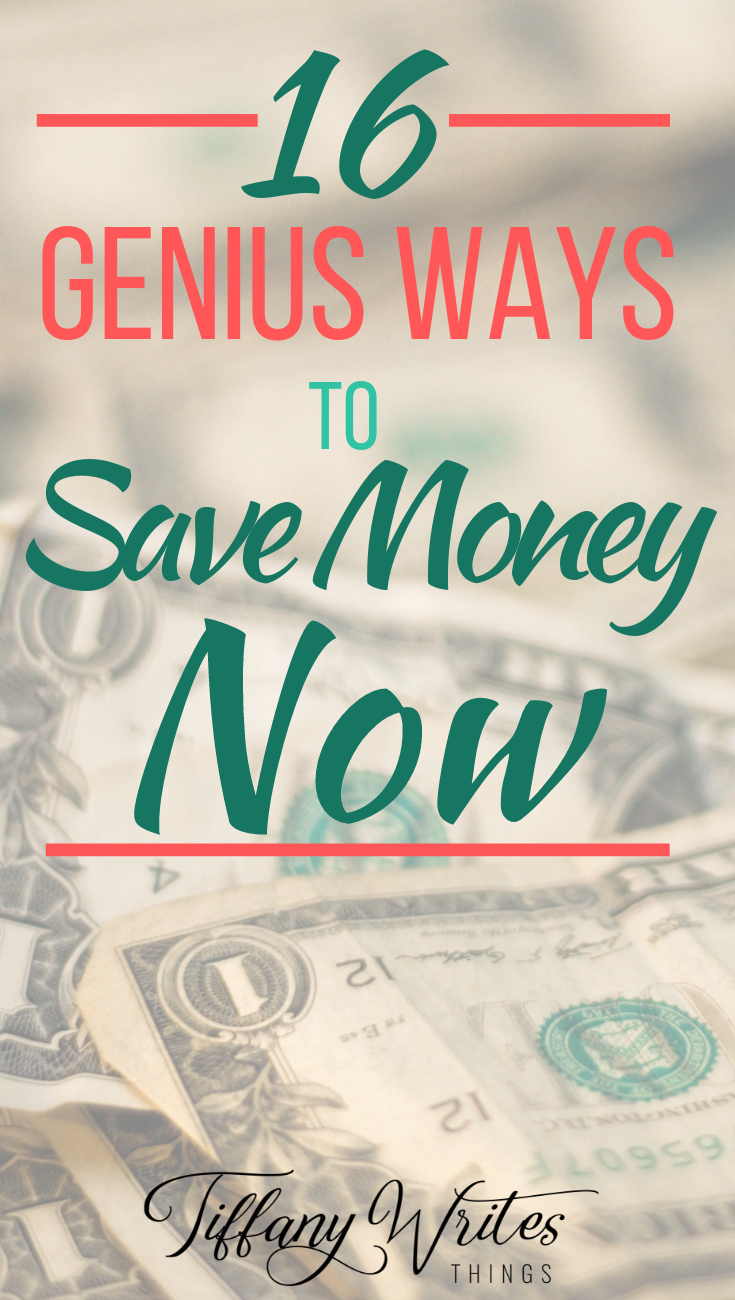 16 Clever Ways to Save Money Now — Tiffany Writes Things