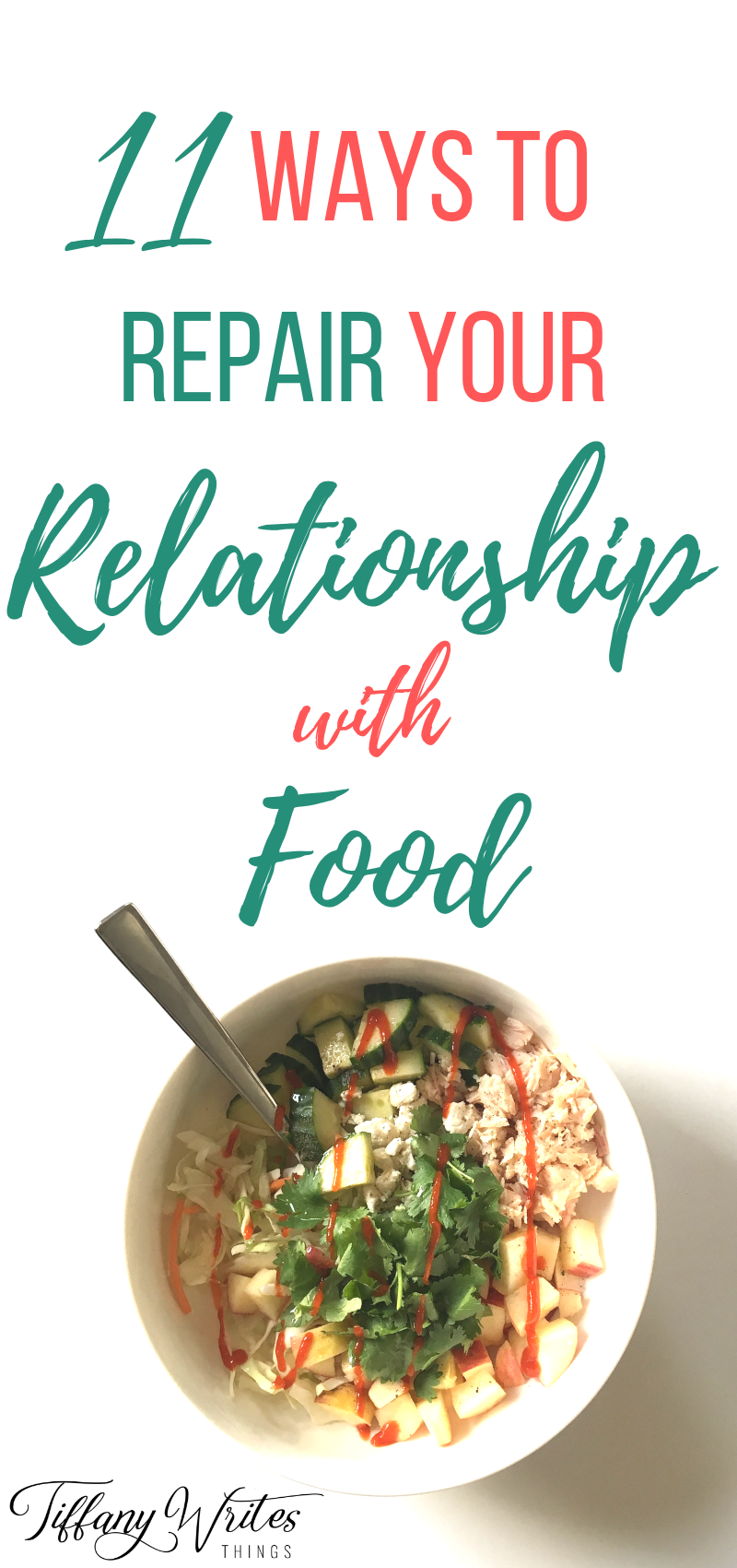 11 Tips to Help You Repair Your Relationship with Food — Tiffany Writes ...