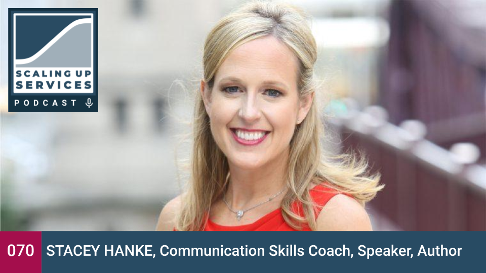 Stacey Hanke, Communication Skills Coach, Speaker, Author — Scaling Up ...